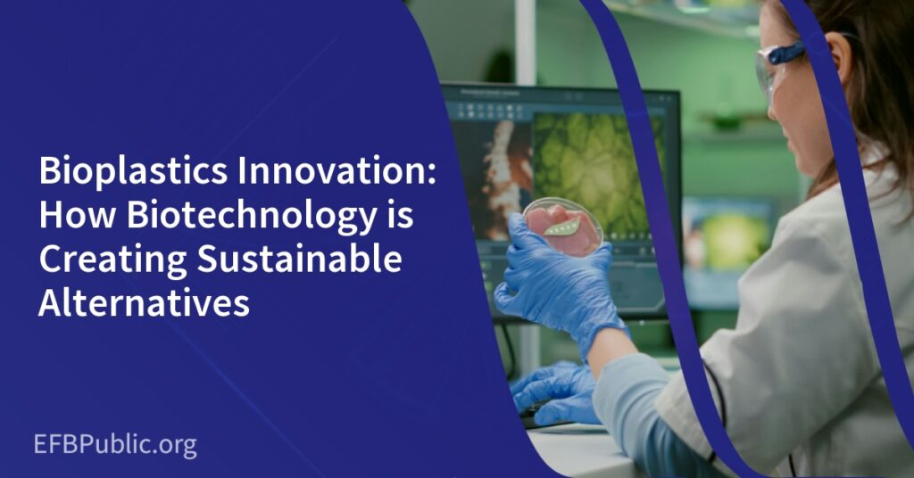 Bioplastics Innovation: How Biotechnology is Creating Sustainable ...