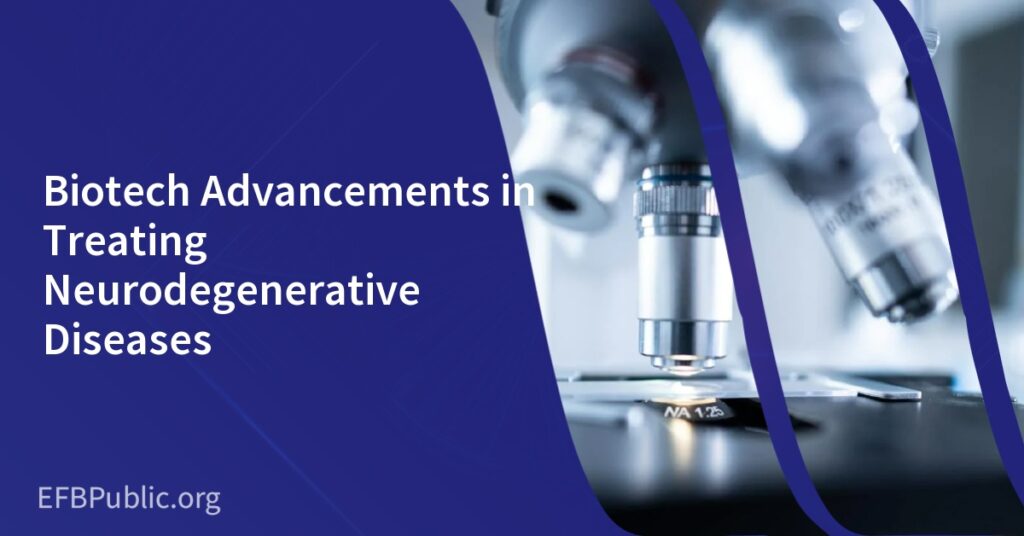 Biotech Advancements in Treating Neurodegenerative Diseases