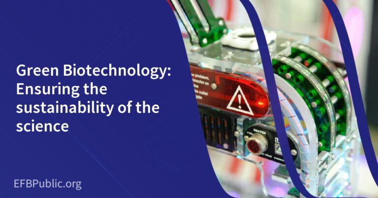 Green Biotechnology: Ensuring the sustainability of the science